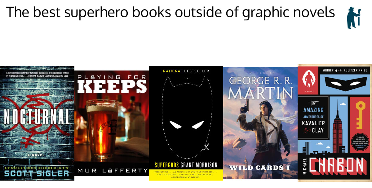 The Best Superhero Books Outside of Graphic Novels | Blake M. Petit